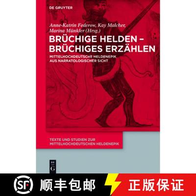【3-4周达】Brüchige Helden - brüchiges Erzählen：Mittelhochdeutsche Heldenepik aus narratologische... [9783110520095]