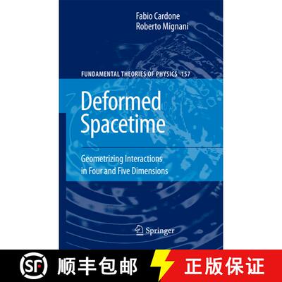 【3-4周达】Deformed Spacetime : Geometrizing Interactions in Four and Five Dimensions [9789048175956]