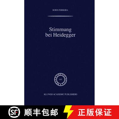 【3-4周达】Stimmung bei Heidegger : Das Phänomen der Stimmung im Kontext von Heideggers Existenziala... [9781402007019]