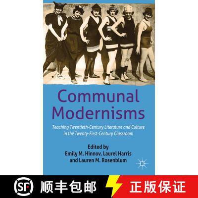 【3-4周达】Communal Modernisms: Teaching Twentieth-Century Literature and Culture in the Twenty-First... [9781137274908]