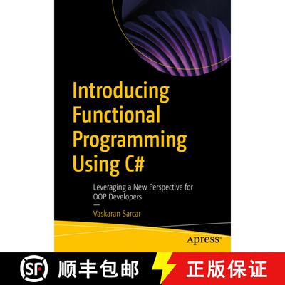 【3-4周达】Introducing Functional Programming Using C# : Leveraging a New Perspective for OOP Develop... [9781484296967]