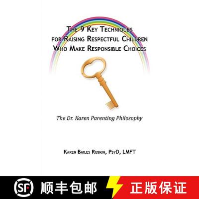 【3-4周达】The 9 Key Techniques For Raising Respectful Children Who Make Responsible Choices [9780578032702]