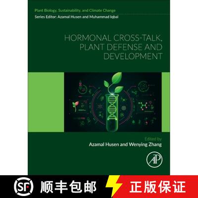 预订 Hormonal Cross-Talk, Plant Defense and Development: Plant Biology, Sustainability and Climate Ch... [9780323953757]