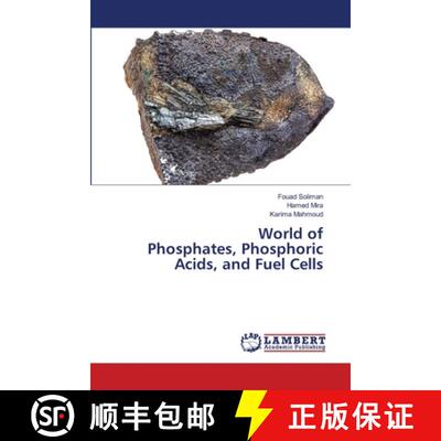 预订 World of Phosphates, Phosphoric Acids, and Fuel Cells [9786207484935]