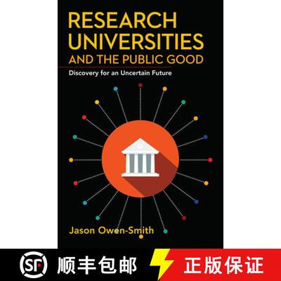 【3-4周达】Research Universities and the Public Good: Discovery for an Uncertain Future [9781503615038]