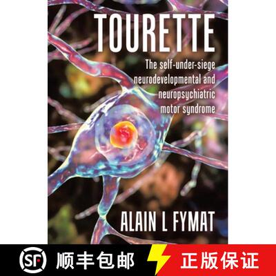 【3-4周达】Tourette: The self-under-siege neurodevelopmental and neuropsychiatric motor syndrome [9781779410276]