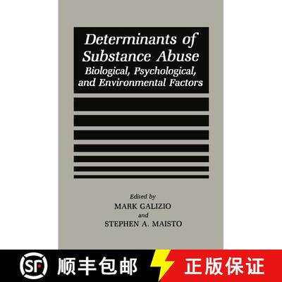 【3-4周达】Determinants of Substance Abuse : Biological , Psychological, and Environmental Factors [9781475799927]