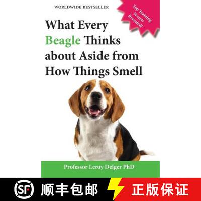 【3-4周达】What Every Beagle Thinks about Aside from How Things Smell (Blank Inside/Novelty Book): A ... [9780994449238]