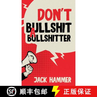 【3-4周达】精装 Don't Bullshit a Bullshitter: The Ultimate Guide to Spotting, Surviving, and Sometime... [9781967890019]