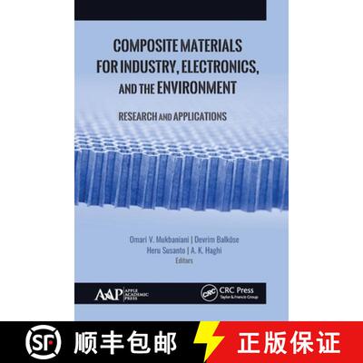 【3-4周达】Composite Materials for Industry, Electronics, and the Environment: Research and Applications [9781774634226]