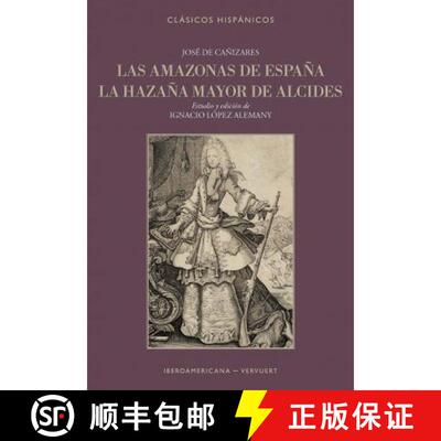 【3-4周达】Las amazonas de Espana: La hazana mayor de Alcides [9788484892489]