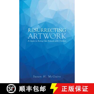 【3-4周达】Resurrecting Artwork: A Guide to Acting Out Artwork with Children [9781646545346]