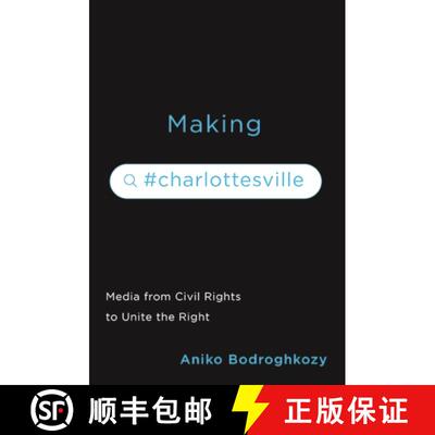 【3-4周达】Making #Charlottesville – Media from Civil Rights to Unite the Right [9780813949147]