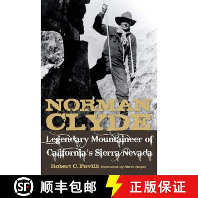 【3-4周达】Norman Clyde : Legendary Mountaineer of California's Sierra Nevada [9781951179465]