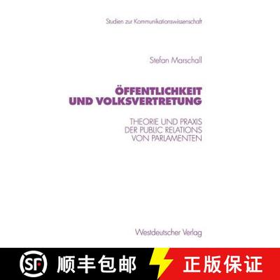 【3-4周达】Öffentlichkeit und Volksvertretung: Theorie und Praxis der Public Relations von Parlamenten [9783531133270]