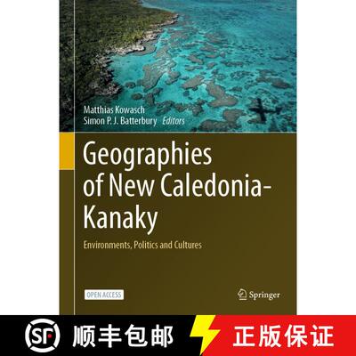 【3-4周达】Geographies of New Caledonia-Kanaky: Environments, Politics and Cultures [9783031491399]