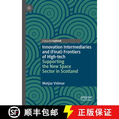 【3-4周达】精装 Innovation Intermediaries and (Final) Frontiers of High-tech : Supporting the New Spa... [9783030606411]