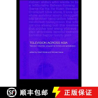 【3-4周达】Television Across Asia : TV Industries, Programme Formats and Globalisation [9780415546270]