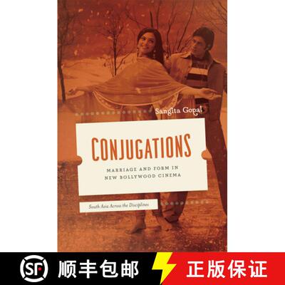 预订 精装 Conjugations – Marriage and Form in New Bollywood Cinema [9780226304250]