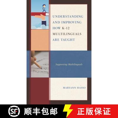 【3-4周达】精装 Understanding and Improving how K-12 Multilinguals are Taught : Supporting Multilinguals [9781666904451]