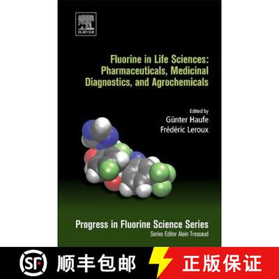 【3-4周达】Fluorine in Life Sciences: Pharmaceuticals, Medicinal Diagnostics, and Agrochemicals: Prog... [9780128127339]