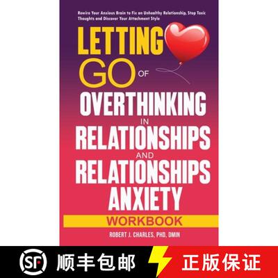 【3-4周达】Letting Go of Overthinking in Relationships and Relationships Anxiety Workbook: Rewire You... [9798987842690]