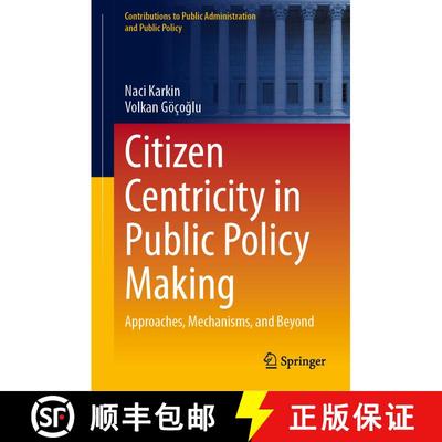 【3-4周达】Citizen Centricity in Public Policy Making : Approaches, Mechanisms, and Beyond [9783031923005]