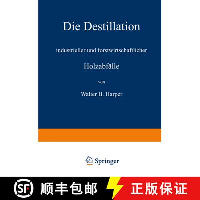 【3-4周达】Die Destillation industrieller und forstwirtschaftlicher Holzabfälle [9783642471896]