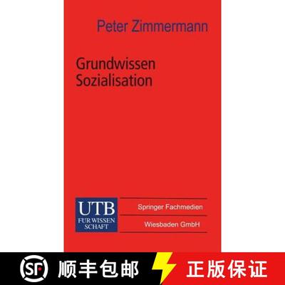 【3-4周达】Grundwissen Sozialisation: Einführung zur Sozialisation im Kindes- und Jugendalter [9783322866721]