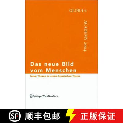 【3-4周达】Das Neue Bild Vom Menschen: Neue Thesen Zu Einem Klassischen Thema, Globart Academy 2004 [9783990430347]