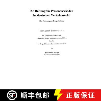 【3-4周达】Die Haftung für Personenschäden im deutschen Verkehrsrecht: Ein Vorschlag zur Neugestaltung [9783662314258]