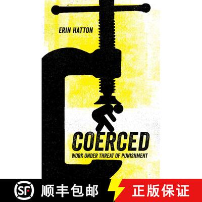 【3-4周达】Coerced – Work Under Threat of Punishment (First Edition) [9780520305410]