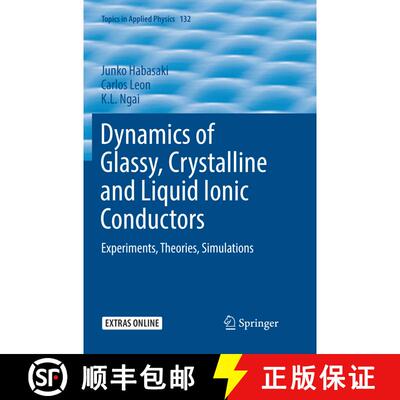 【3-4周达】Dynamics of Glassy, Crystalline and Liquid Ionic Conductors : Experiments, Theories, Simul... [9783319825687]