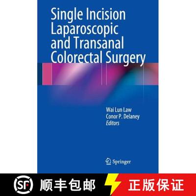 【3-4周达】Single Incision Laparoscopic and Transanal Colorectal Surgery [9781493945955]