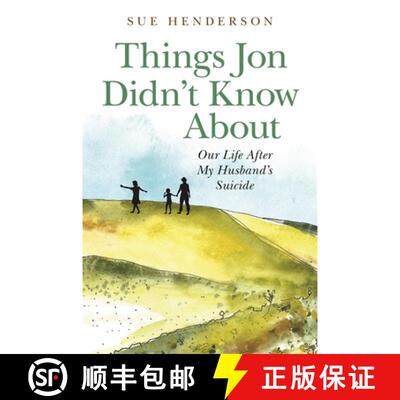 【3-4周达】Things Jon Didn't Know about: Our Life After My Husband's Suicide [9781785924002]
