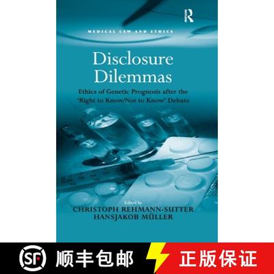 【3-4周达】Disclosure Dilemmas: Ethics of Genetic Prognosis After the 'Right to Know/Not to Know' Debate [9780367603120]