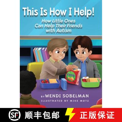 【3-4周达】精装 This is How I Help! How Little Ones Can Help Their Friends with Autism [9781088250464]