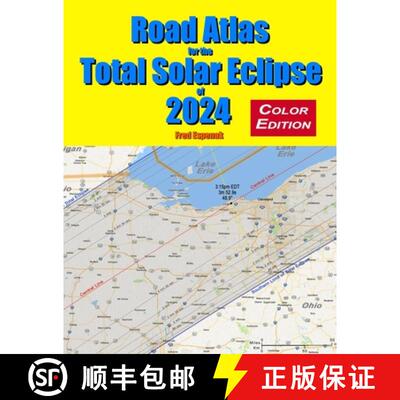 【3-4周达】Road Atlas for the Total Solar Eclipse of 2024 - Color Edition [9781941983157]