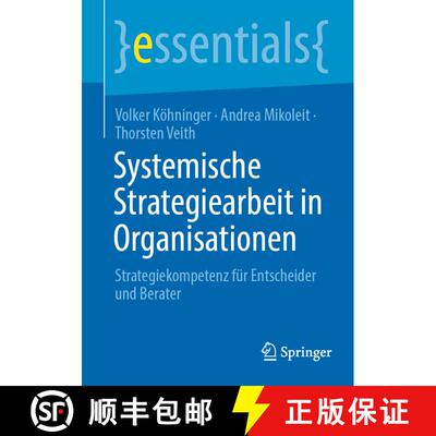 【3-4周达】Systemische Strategiearbeit in Organisationen : Strategiekompetenz für Entscheider und Be... [9783658370909]