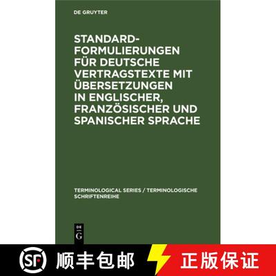 【3-4周达】Standardformulierungen fur deutsche Vertragstexte mit UEbersetzungen in englischer, franzo... [9783110128246]