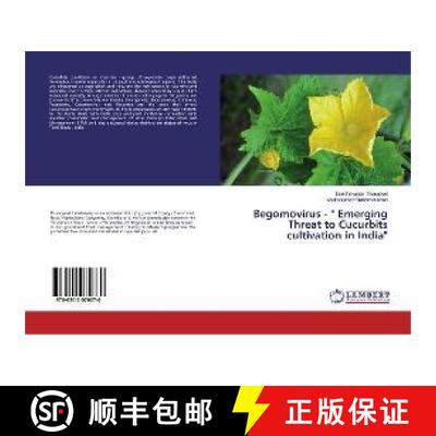 预订 Begomovirus -  Emerging Threat to Cucurbits cultivation in India [9786202070270]