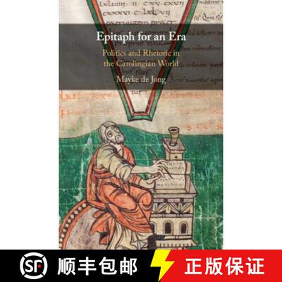预订 精装 Epitaph for an Era: Politics and Rhetoric in the Carolingian World [9781107014312]