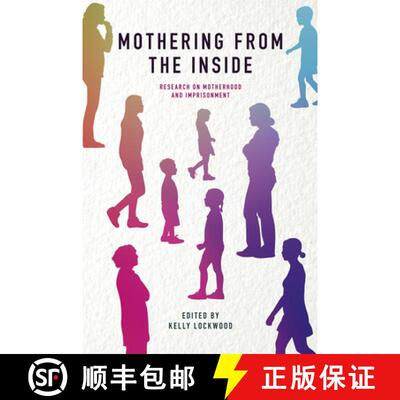 【3-4周达】精装 Mothering from the Inside – Research on motherhood and imprisonment [9781789733440]
