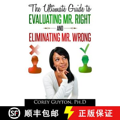 【3-4周达】The Ultimate Guide to Evaluating Mr. Right and Eliminating Mr. Wrong [9780983376019]