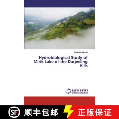 预订 Hydrobiological Study of Mirik Lake of the Darjeeling Hills [9786202524889]