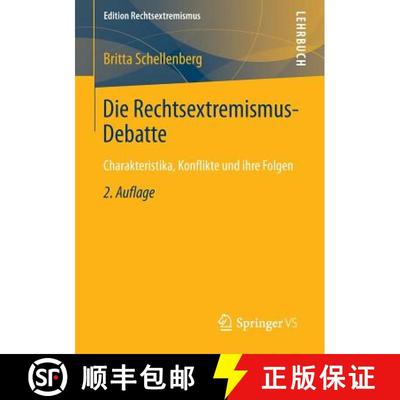 【3-4周达】Die Rechtsextremismus-Debatte : Charakteristika, Konflikte und ihre Folgen (2. Aufl. 2014) [9783658041762]