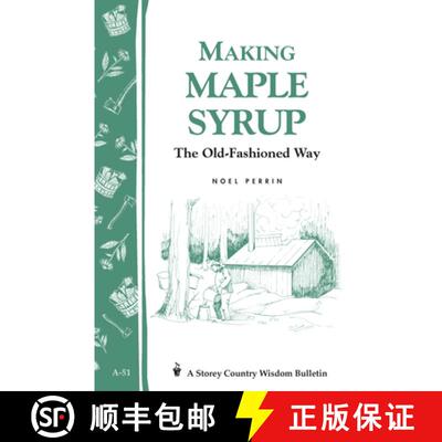 【3-4周达】Making Maple Syrup: Storey's Country Wisdom Bulletin A-51 [9780882662268]