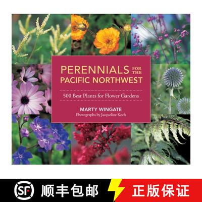 【3-4周达】Perennials for the Pacific Northwest: 500 Best Plants for Flower Gardens [9781570618932]