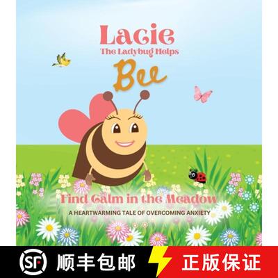 【3-4周达】Lacie the Ladybug Helps Bee Find Calm in the Meadow: A Heartwarming Tale About Overcoming ... [9798330244591]