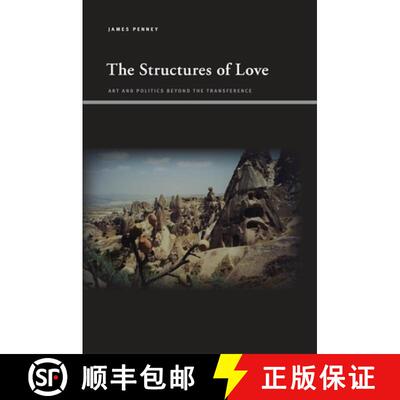 【3-4周达】The Structures of Love : Art and Politics beyond the Transference [9781438439723]